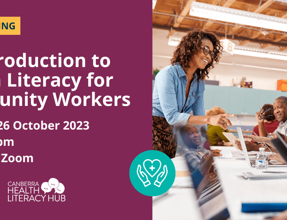 Community Worker Health Literacy Training – Canberra Health Literacy Community Worker Health Literacy Training – Canberra Health Literacy